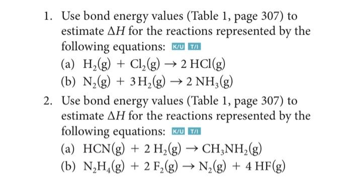 Solved 1. Use bond energy values (Table 1 , page 307 ) to | Chegg.com