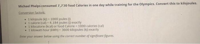 Solved Michael Phelps consumed 7,730 food Calories in one | Chegg.com