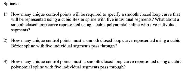 Splines : 1) How many unique control points will be | Chegg.com