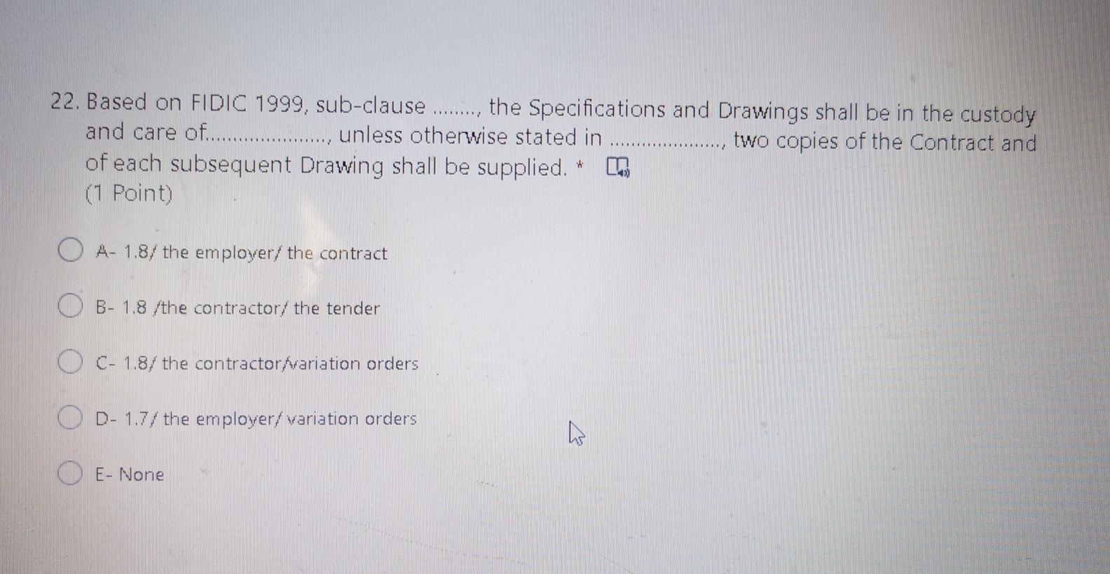 Solved 22. Based on FIDIC 1999, sub-clause........., the | Chegg.com