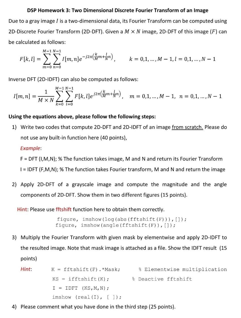 Solved DSP Homework 3: Two Dimensional Discrete Fourier | Chegg.com Solved DSP Homework 3: Two Dimensional Discrete Fourier | Chegg.com