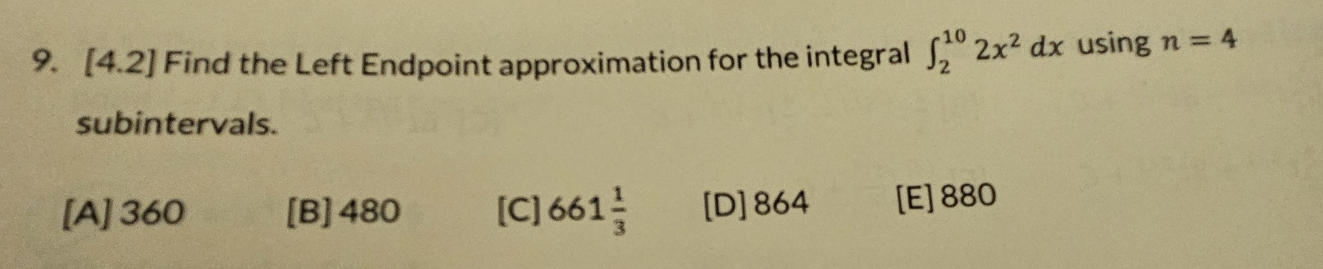 Solved [4.2] ﻿Find the Left Endpoint approximation for the | Chegg.com