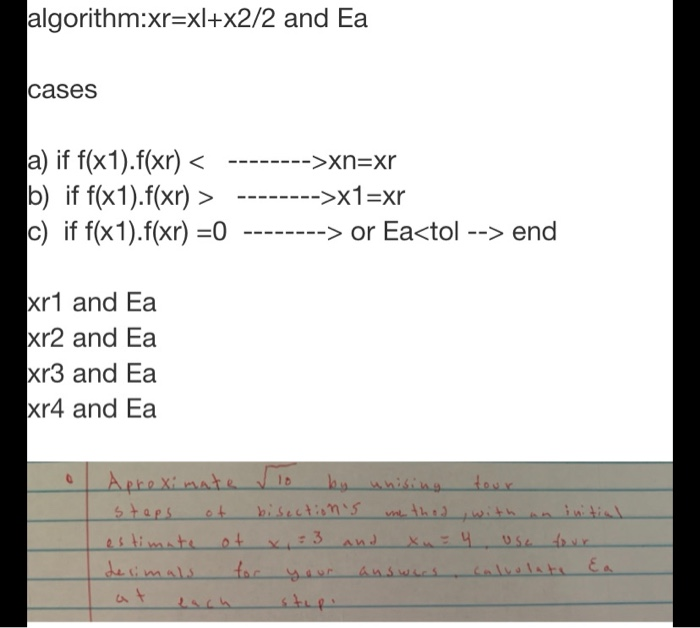 Solved algorithm:xr=xl+x2/2 and Ea cases a) if f(x1).f(xr)