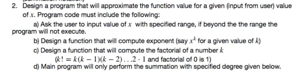 Solved 2. Design a program that will approximate the | Chegg.com