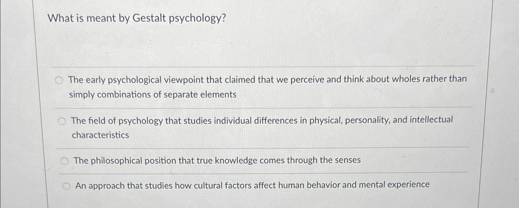 Solved What is meant by Gestalt psychology?The early | Chegg.com