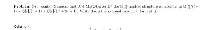 Solved Problem 3 (6 points). Suppose that X∈M4(Q) gives Q4 | Chegg.com