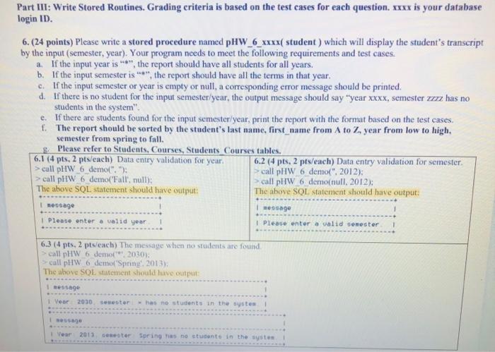 Solved Part III: Write Stored Routines. Grading criteria is | Chegg.com