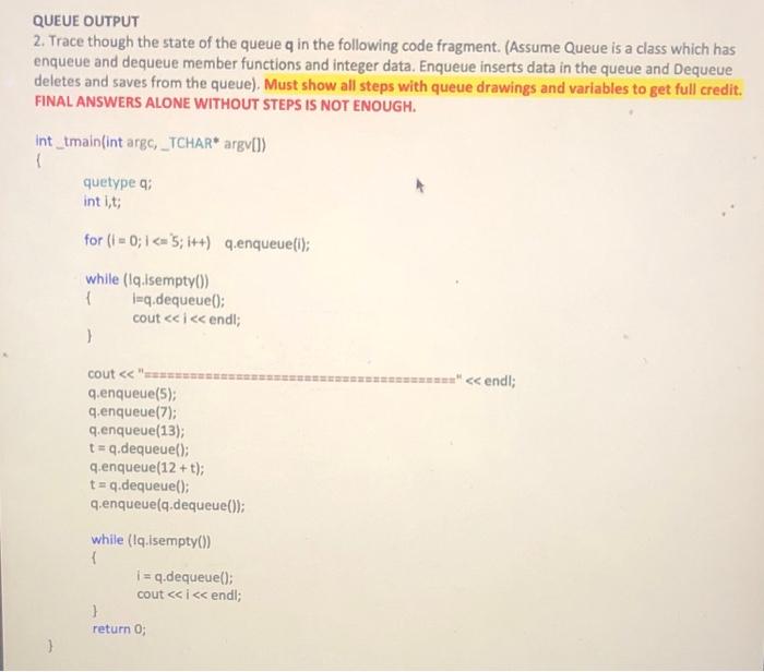 Solved QUEUE OUTPUT 2. Trace though the state of the queue q | Chegg.com