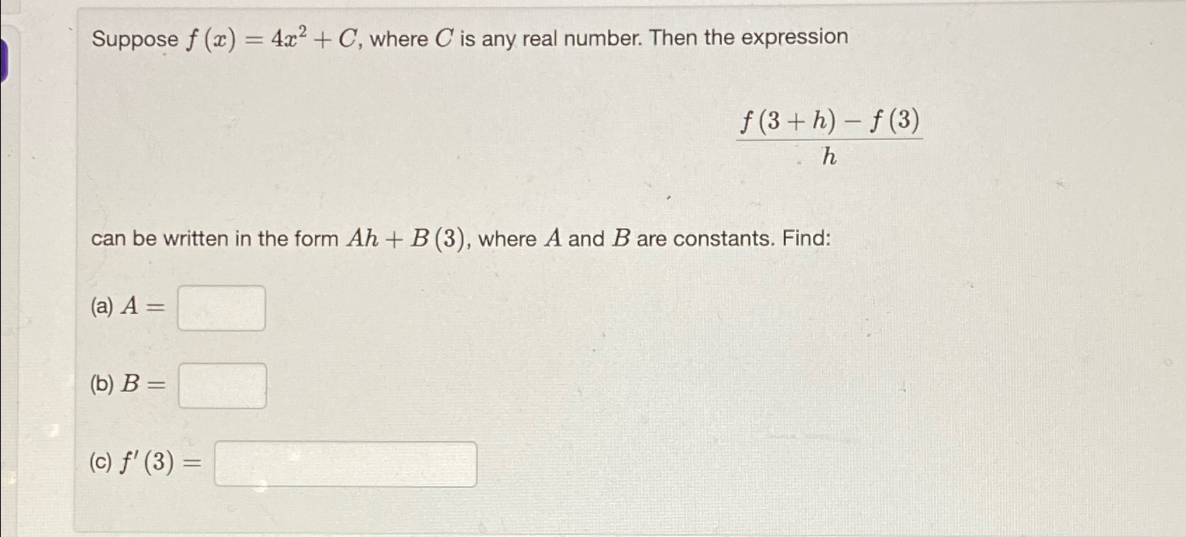 Solved Suppose f(x)=4x2+C, ﻿where C ﻿is any real number. | Chegg.com