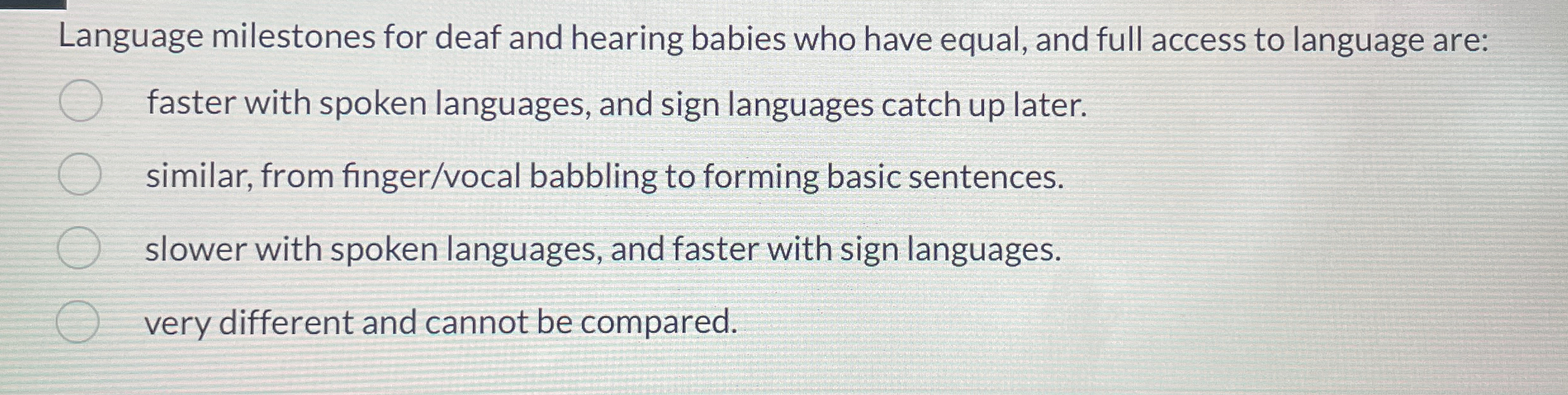 Solved Language milestones for deaf and hearing babies who | Chegg.com
