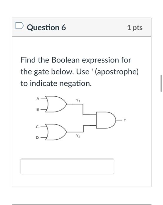 Solved Question 5 1 pts Find the Boolean expression for the | Chegg.com