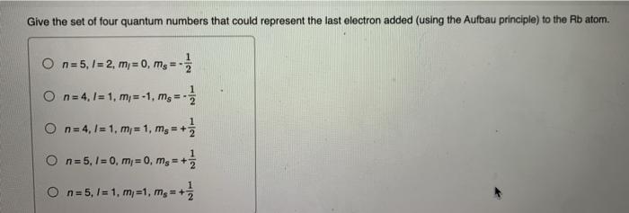 Solved Give the set of four quantum numbers that could | Chegg.com