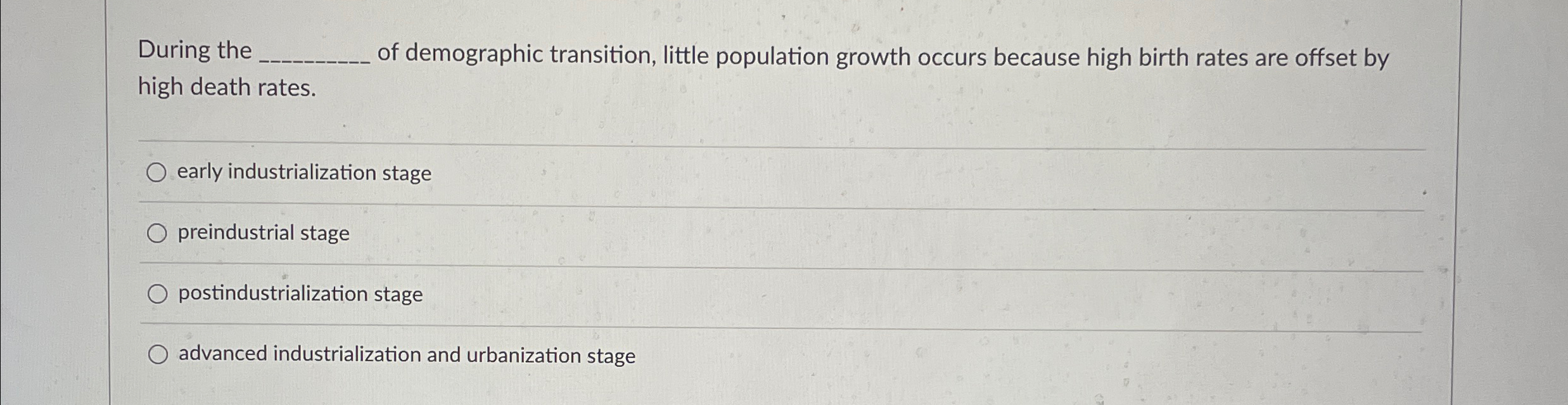 Solved During the ﻿of demographic transition, little | Chegg.com
