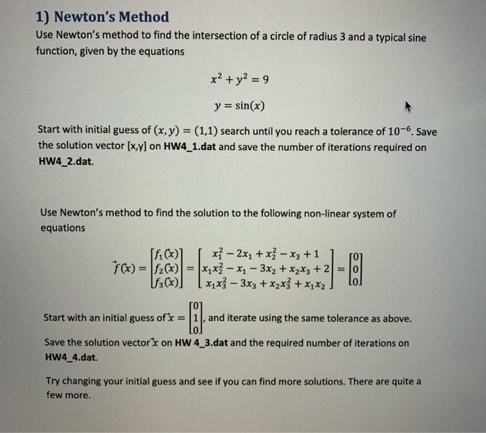 Solved 1) Newton's Method Use Newton's method to find the | Chegg.com