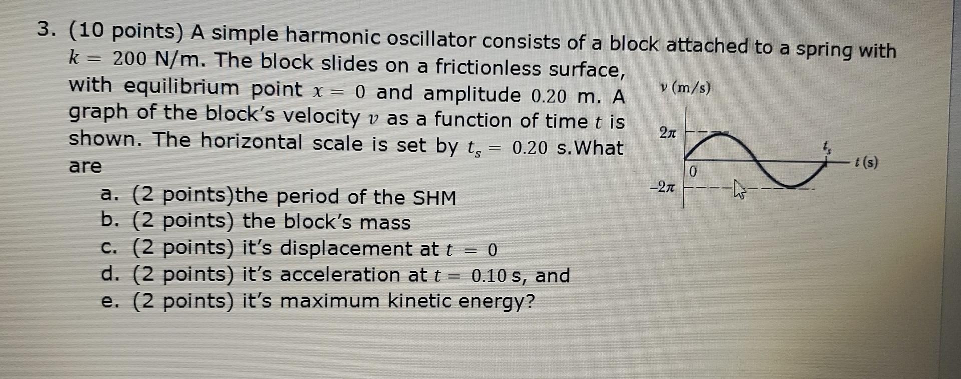 Solved 3. (10 points) A simple harmonic oscillator consists | Chegg.com
