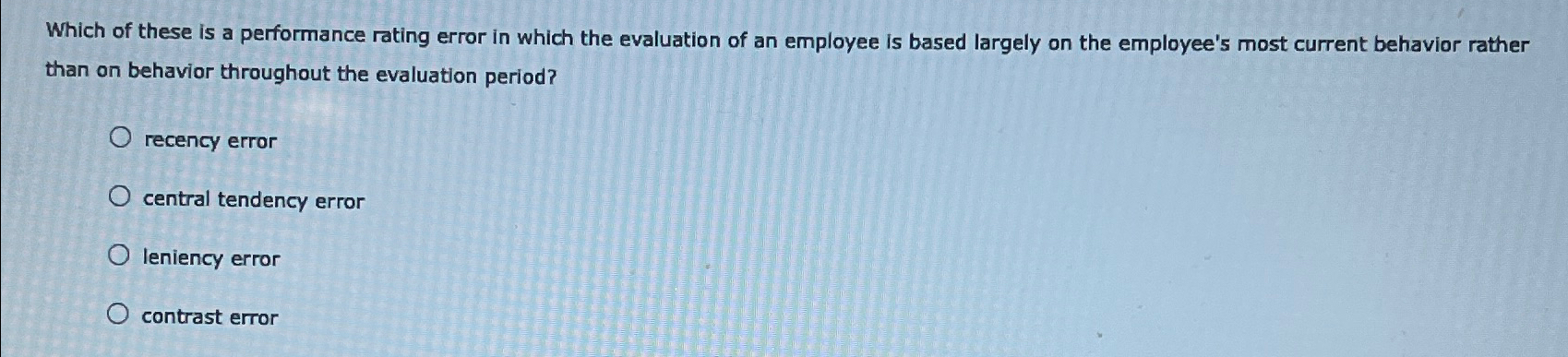Solved Which of these is a performance rating error in which | Chegg.com