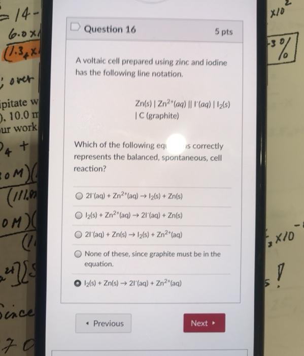 Solved XI) Question 16 5 pts 6.000 ( -30 11.3.x 3% A voltaic | Chegg.com