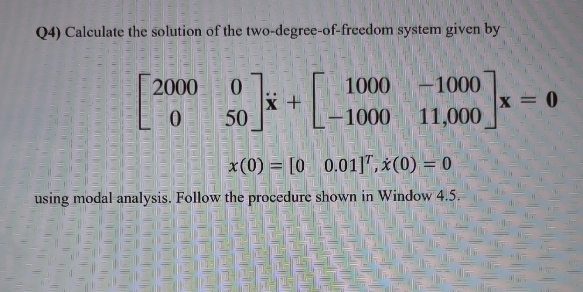 Solved Q4) Calculate the solution of the | Chegg.com