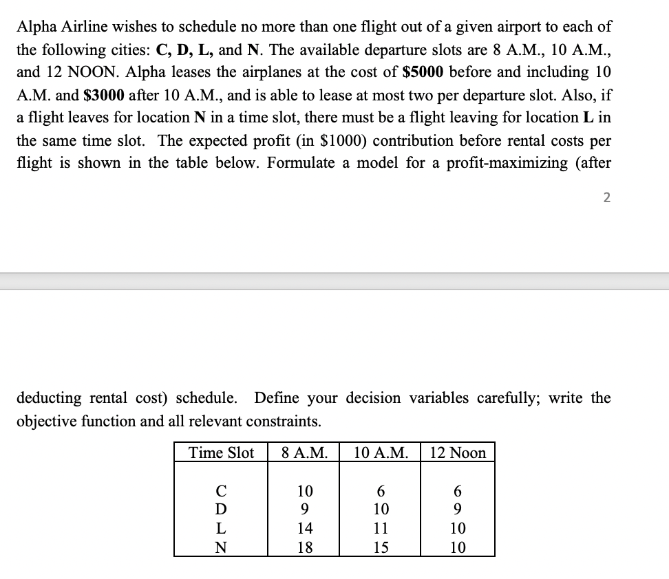 Solved Alpha Airline wishes to schedule no more than one | Chegg.com