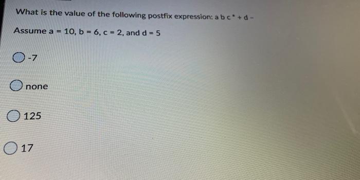 Solved What is the value of the following postfix | Chegg.com