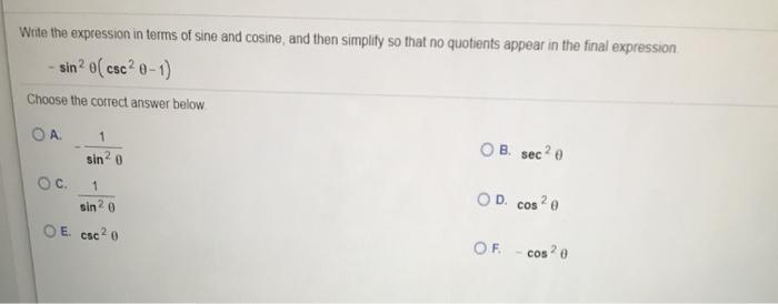 Solved Write the expression in terms of sine and cosine, and | Chegg.com