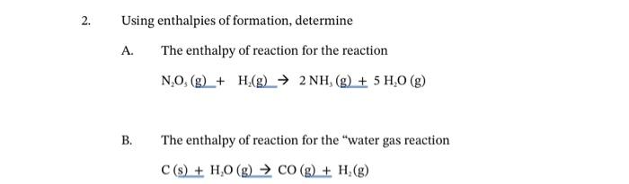 Solved 2. Using enthalpies of formation, determine A. The | Chegg.com