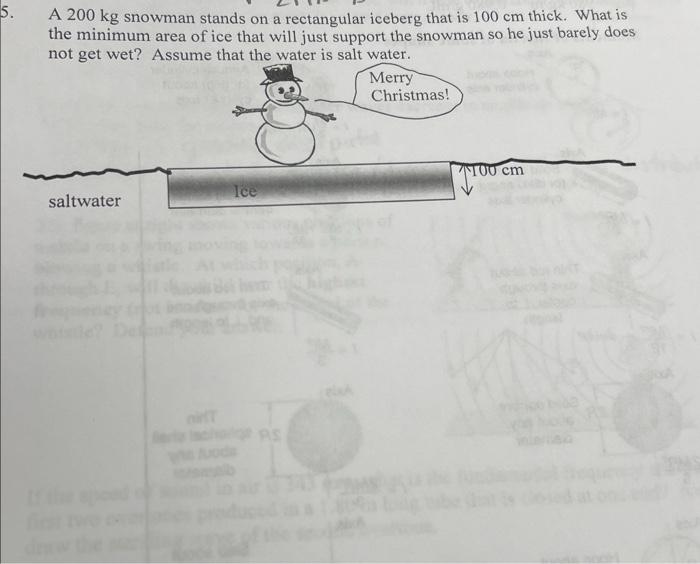 Solved A 200 kg snowman stands on a rectangular iceberg that | Chegg.com