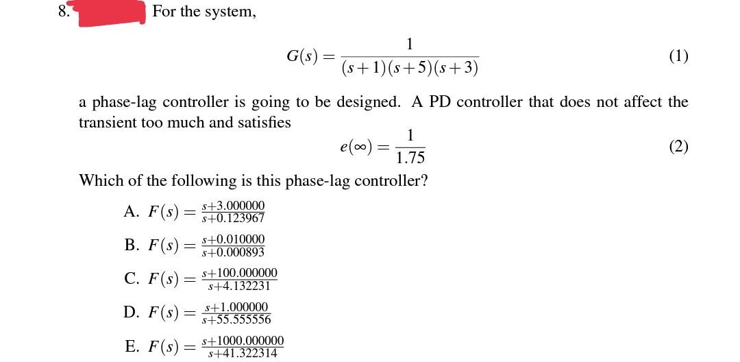 Solved For the system, G(s)=(s+1)(s+5)(s+3)1 a phase-lag | Chegg.com