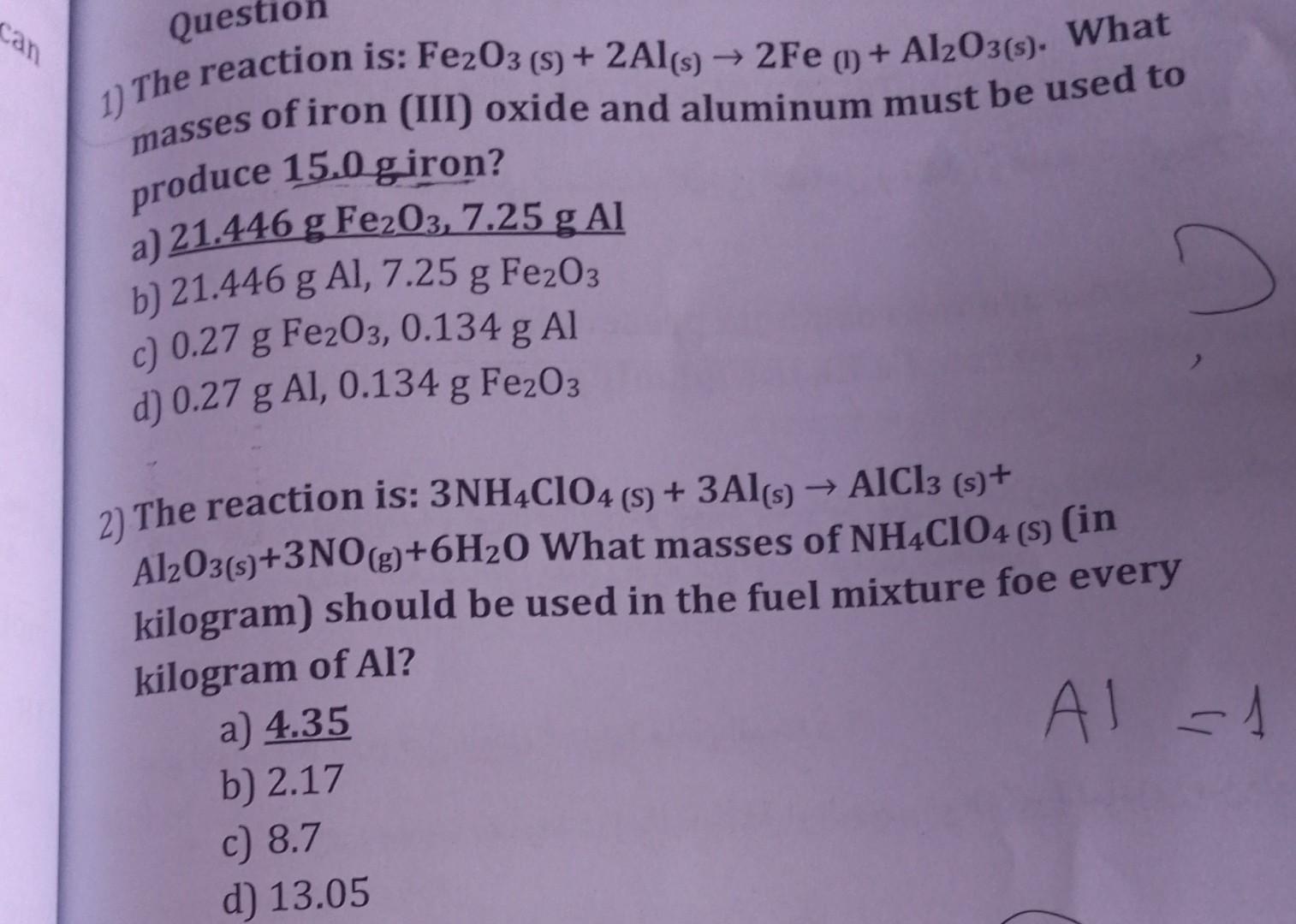 Solved 1) The reaction is: Fe2O3( s)+2Al(s)→2Fe(1)+Al2O3( | Chegg.com