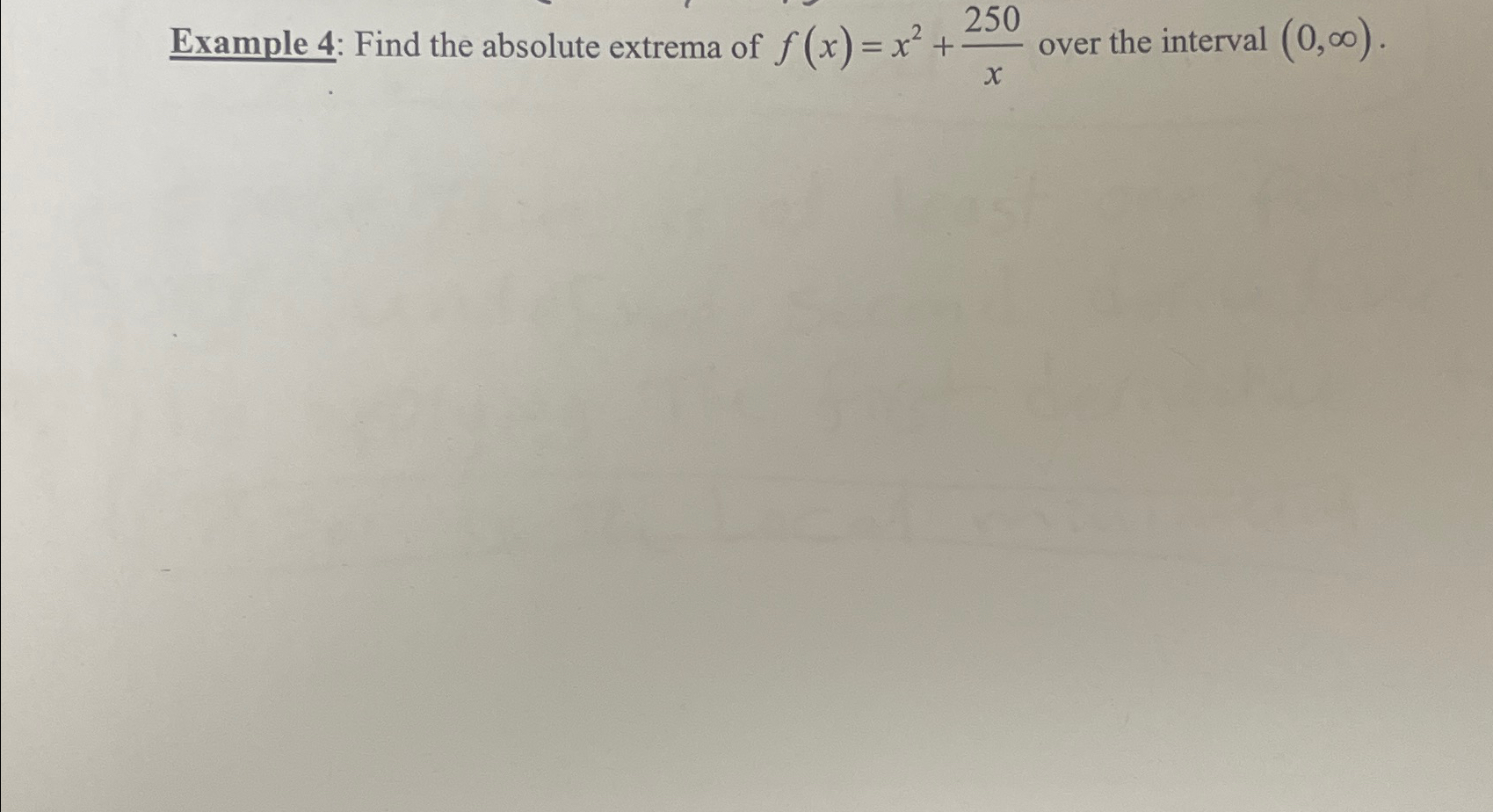 Solved Example 4: Find the absolute extrema of f(x)=x2+250x | Chegg.com