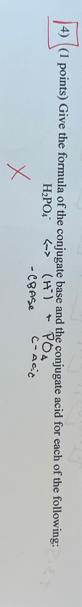 Solved (1 ﻿points) ﻿Give the formula of the conjugate base | Chegg.com