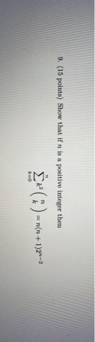 Solved 9. (15 points) Show that if n is a positive integer | Chegg.com