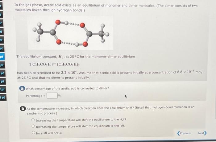Solved In the gas phase, acetic acid exists as an | Chegg.com