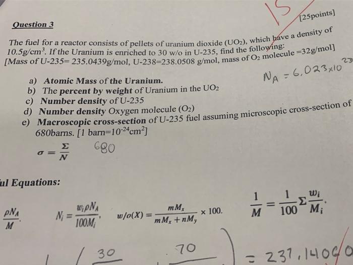 Solved [25points) Question 3 The fuel for a reactor consists | Chegg.com