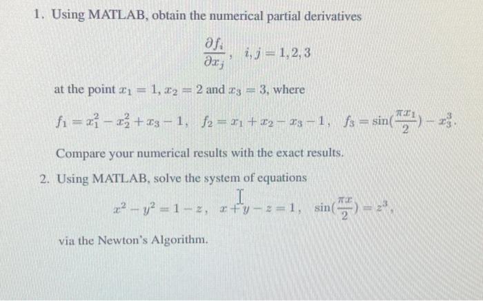 Solved 1. Using MATLAB, obtain the numerical partial | Chegg.com