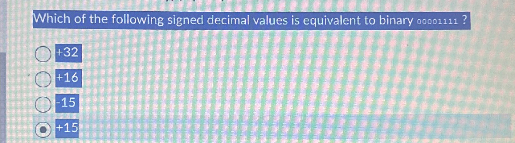Solved Which of the following signed decimal values is | Chegg.com