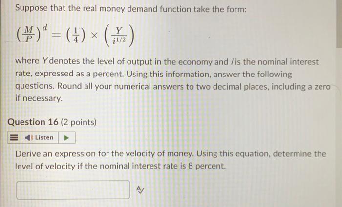 Solved Suppose that the real money demand function take the | Chegg.com