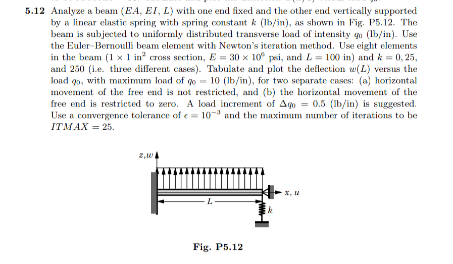 Solved 5.12 ﻿Analyze a beam (EA,EI,L) ﻿with one end fixed | Chegg.com