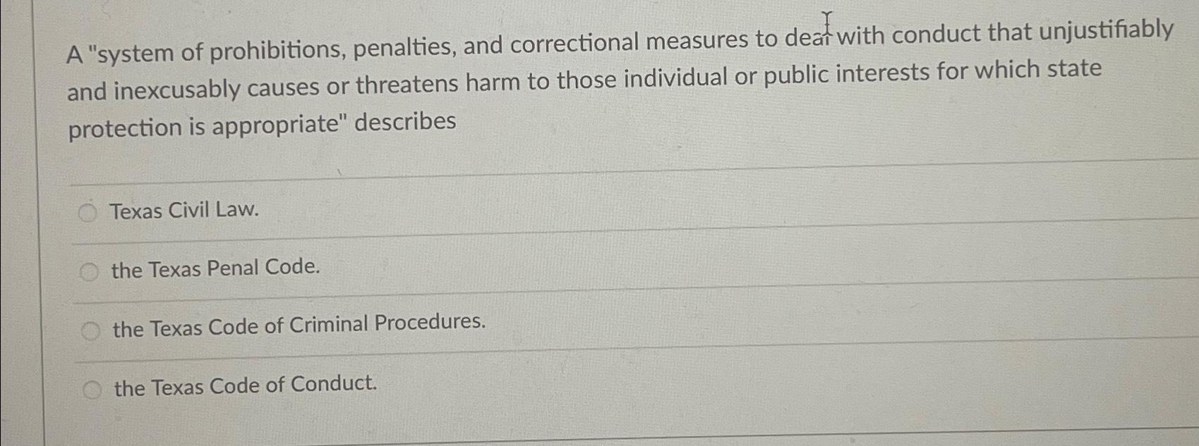 Solved A "system of prohibitions, penalties, and | Chegg.com