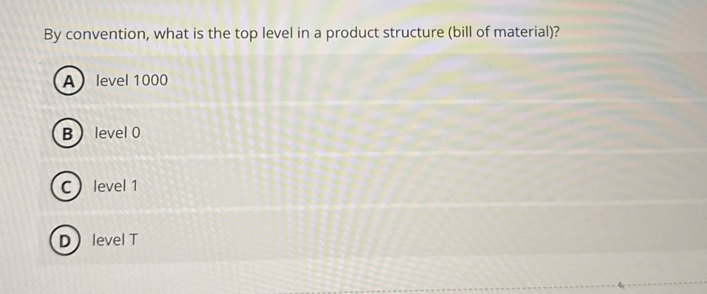 Solved By convention, what is the top level in a product | Chegg.com
