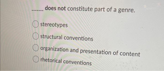 does not constitute part of a genre. stereotypes | Chegg.com