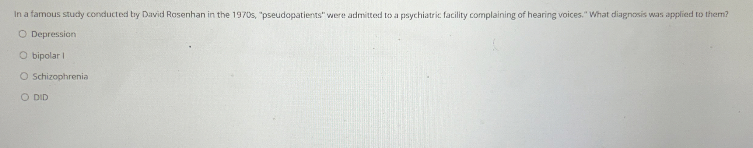 Solved In a famous study conducted by David Rosenhan in the | Chegg.com