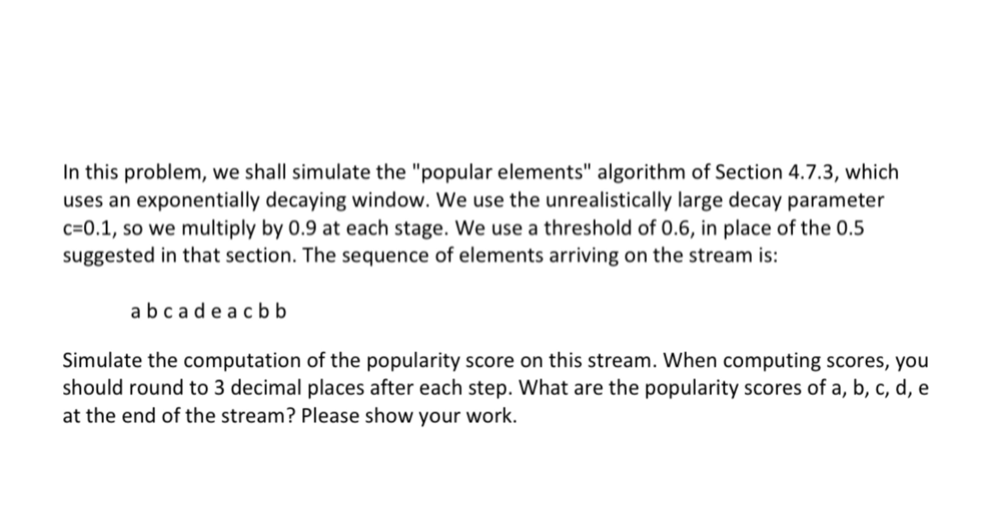 Solved In this problem, we shall simulate the "popular | Chegg.com