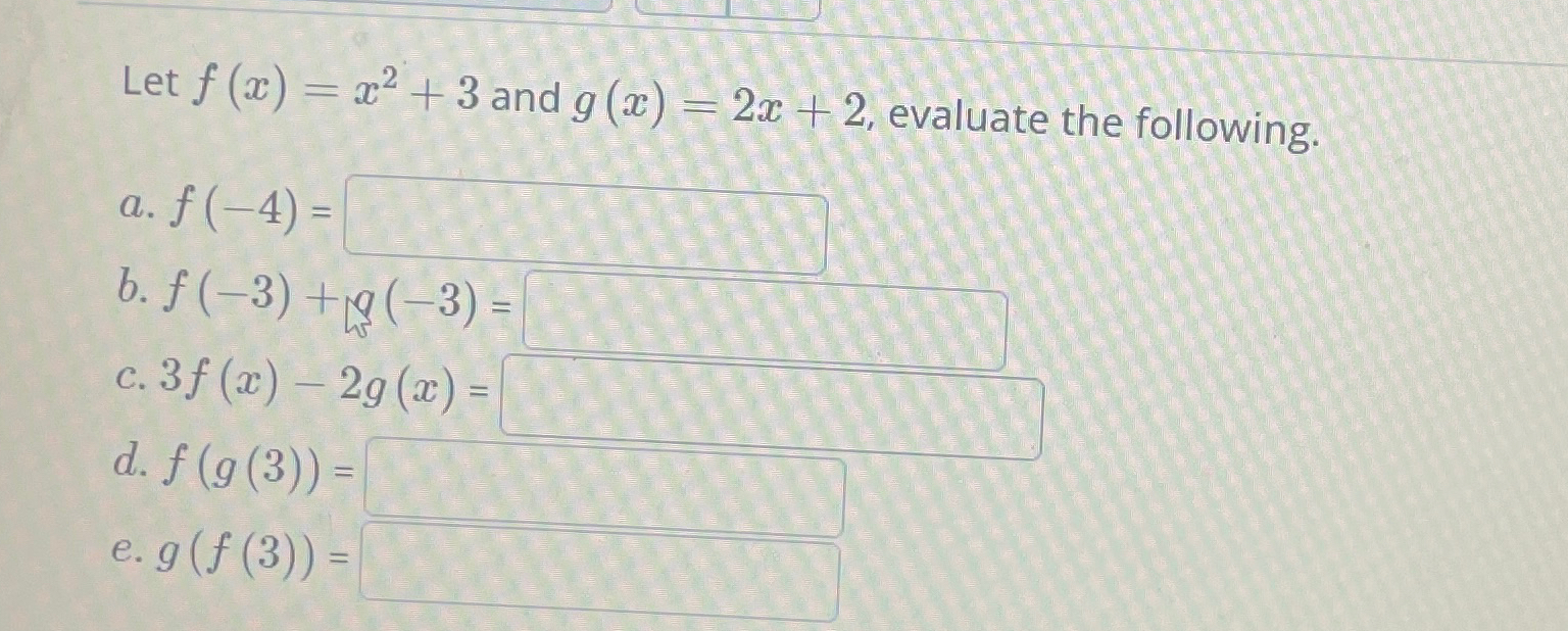 Solved Let f(x)=x2+3 ﻿and g(x)=2x+2, ﻿evaluate the | Chegg.com