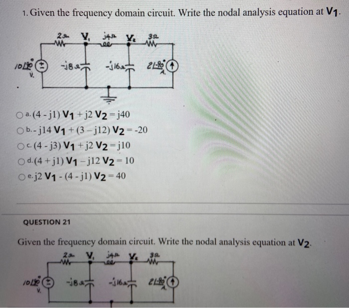 Solved 1. Given the frequency domain circuit. Write the | Chegg.com