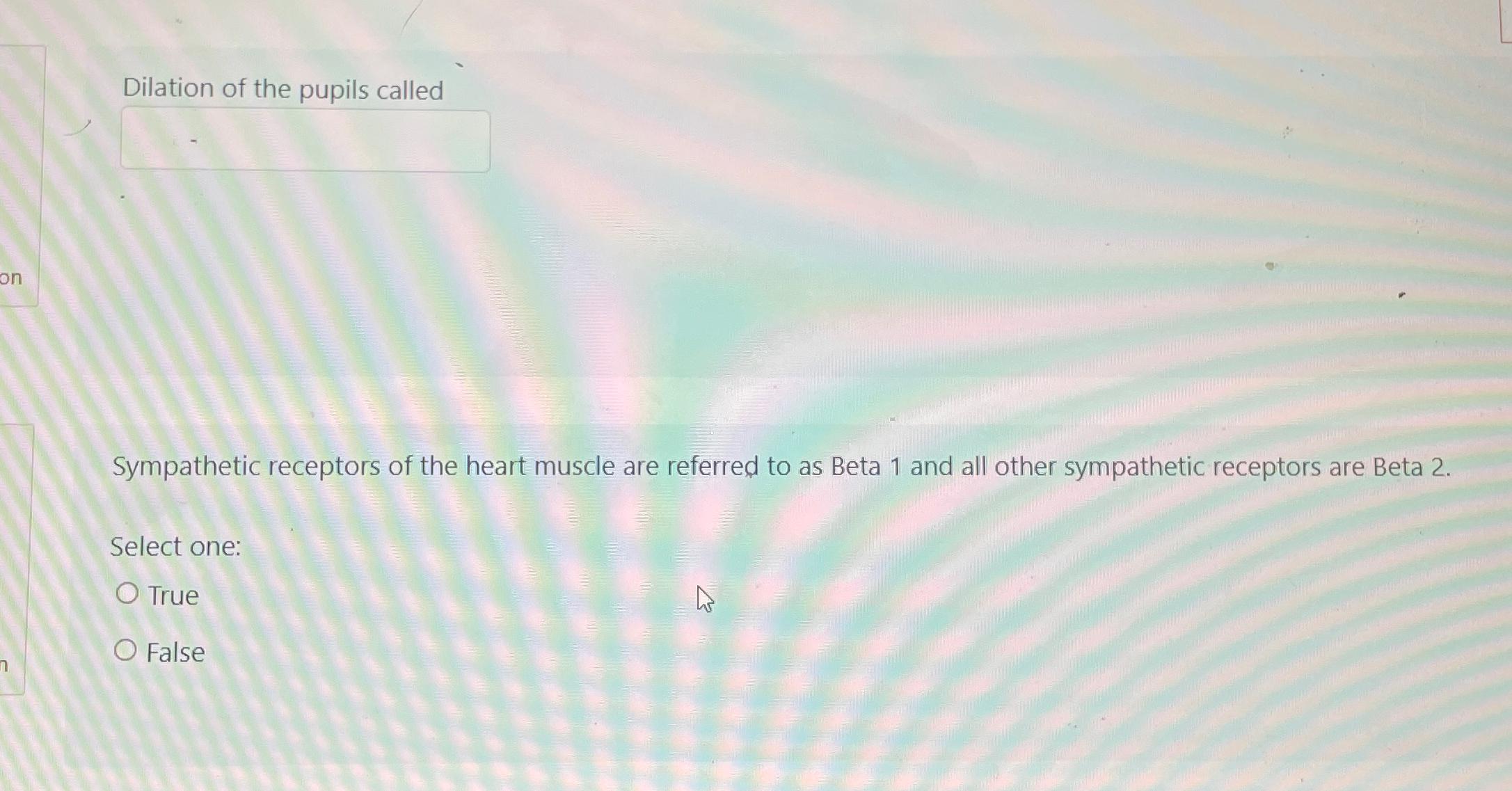 Solved Dilation of the punils calledSympathetic receptors of | Chegg.com