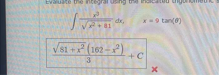 Solved Evaluate the integral using the indicated ngono √ X | Chegg.com