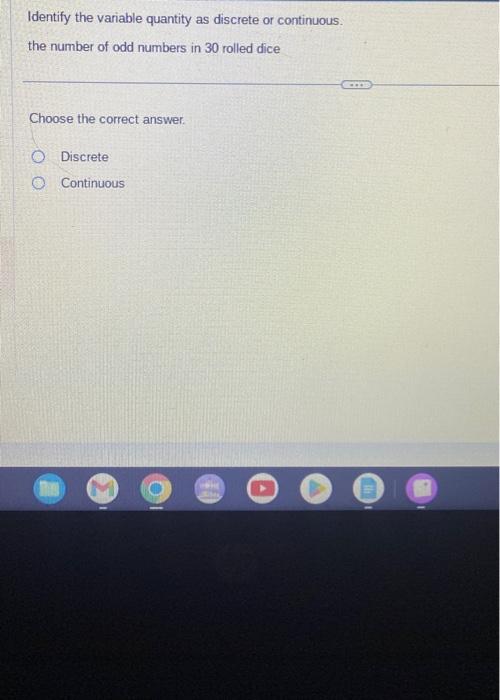 Solved 12:9Identify the variable quantity as discrete or | Chegg.com