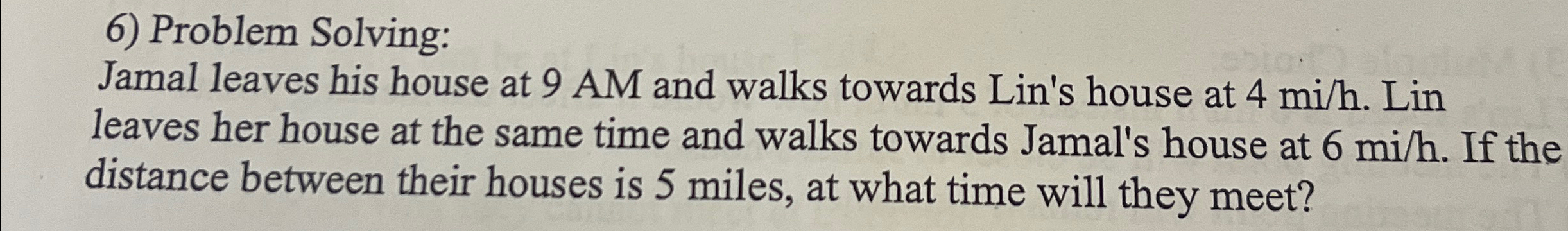Solved Problem Solving:Jamal leaves his house at 9AM ﻿and | Chegg.com