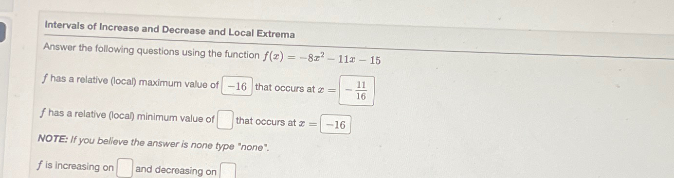 Solved Intervals of Increase and Decrease and Local | Chegg.com
